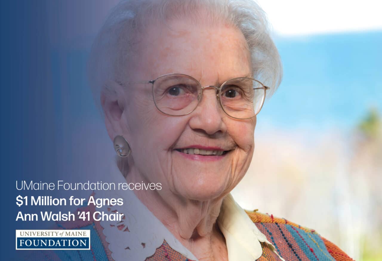 UMaine Foundation receives $1 Million for Agnes Ann Walsh '41 Chair ...